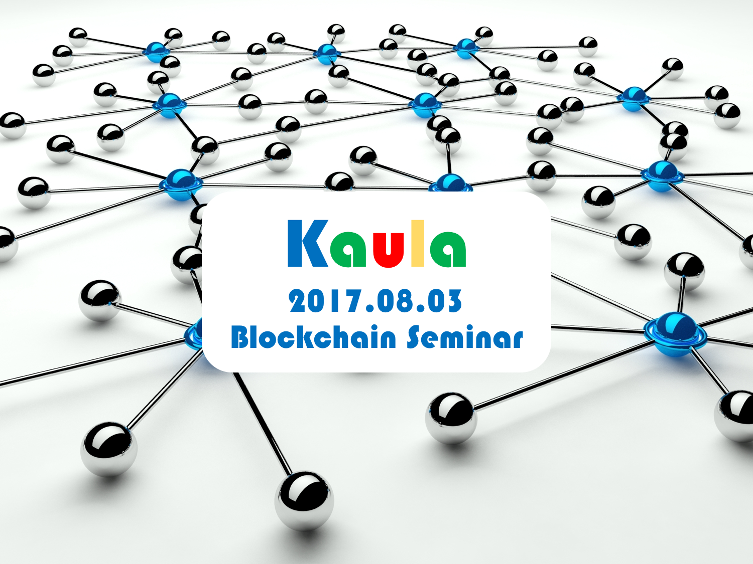 KAULA BLOCKCHAIN SEMINAR – Kaula Inc.